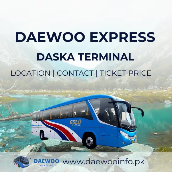 Daewoo Daska Terminal – Contact Number, Address & Ticket Price